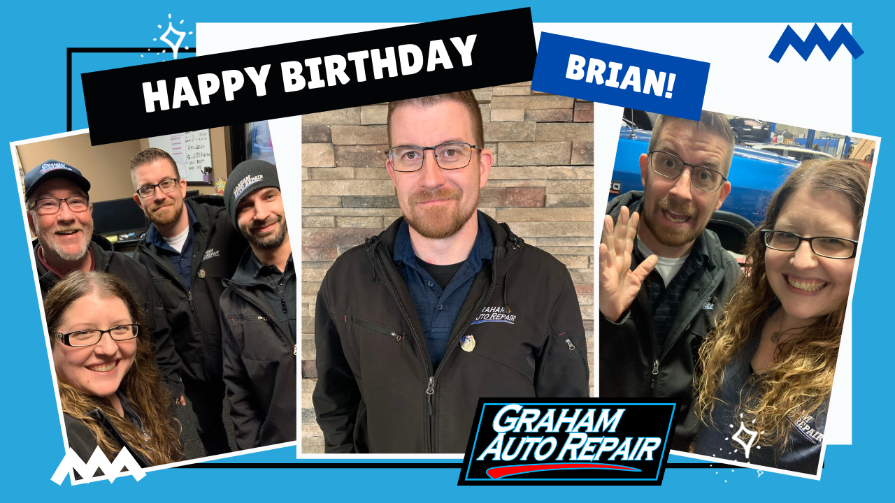 Graham Auto Repair Birthday - Brian - Graham Auto Repair
