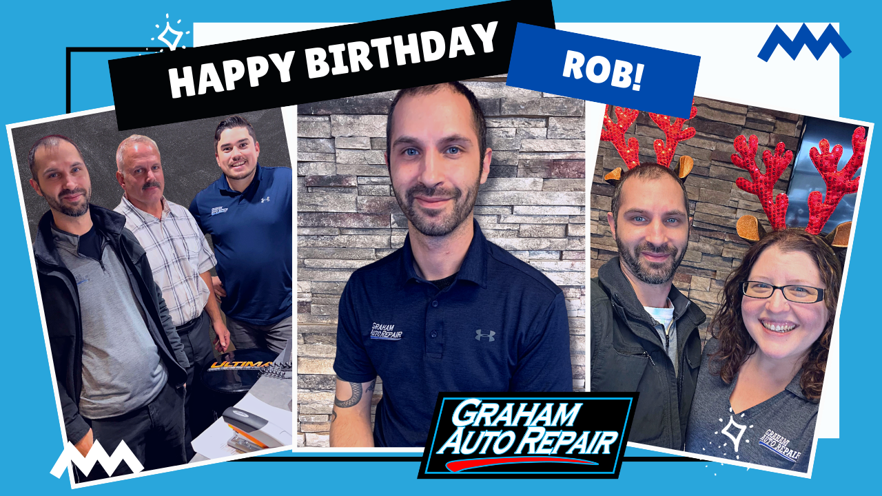 Happy Birthday Rob - Graham Auto Repair