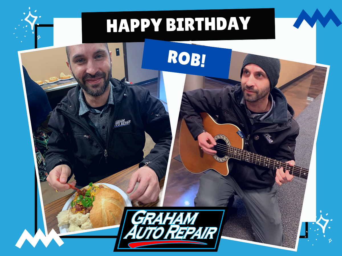 Happy Birthday Rob - Graham Auto Repair