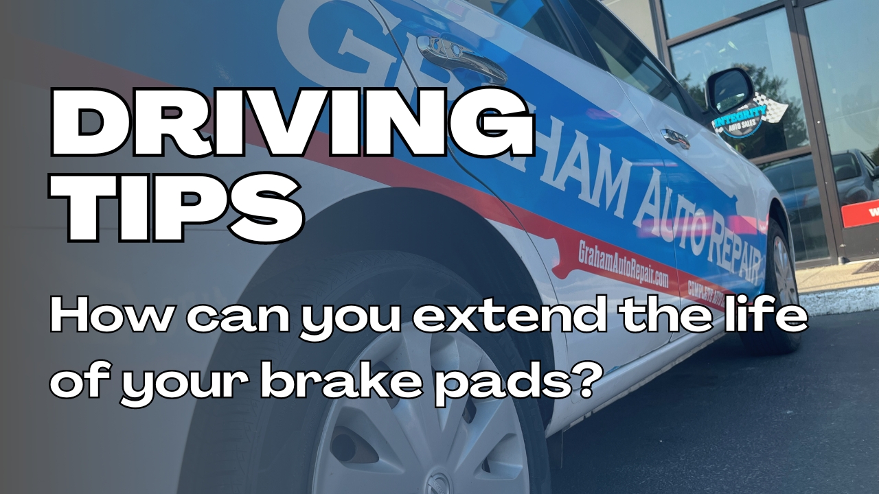 How to Extend the Life of Your Brake Pads - Graham Auto Repair