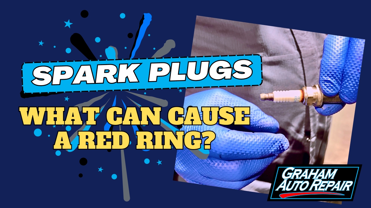 Red Ring on Spark Plugs - Graham Auto Repair