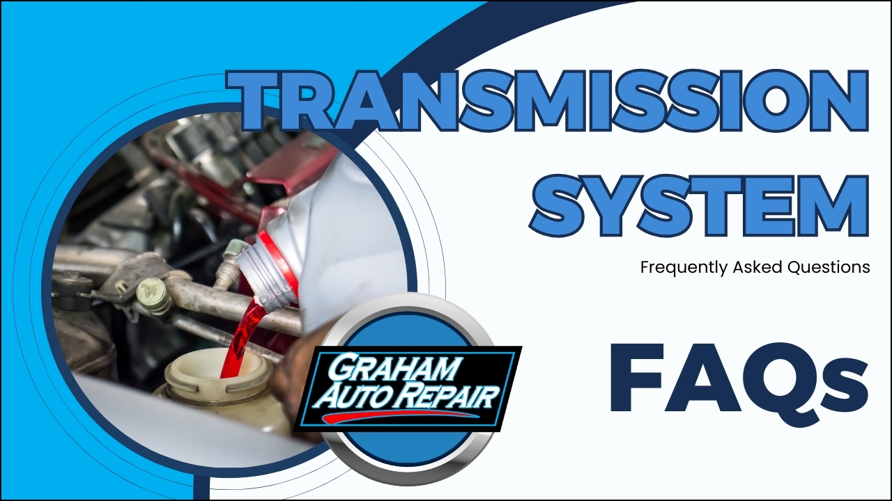 FAQs: Transmission System - Graham Auto Repair